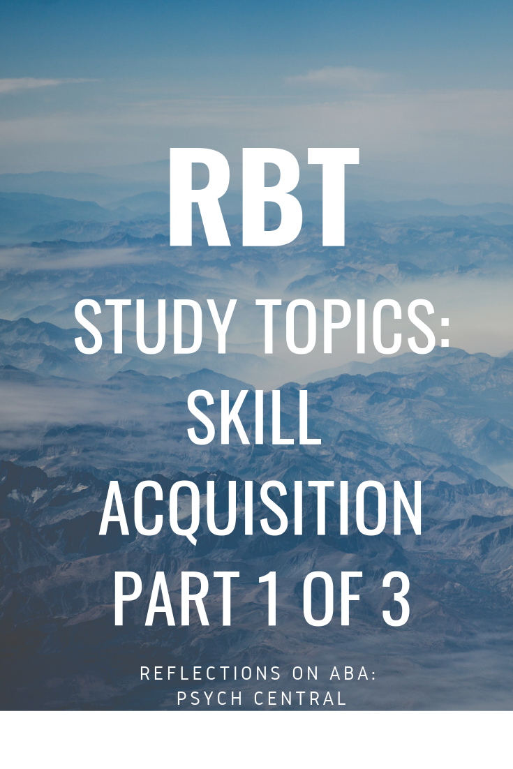 Registered Behavior Technician (RBT) Study Topics: Skill Acquisition ...